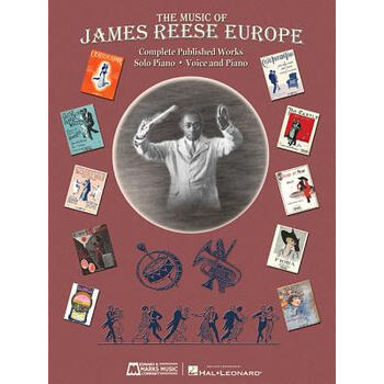 【】The Music of James Reese Europe: