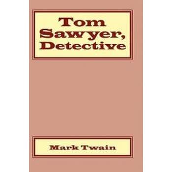 【】Tom Sawyer, Detective