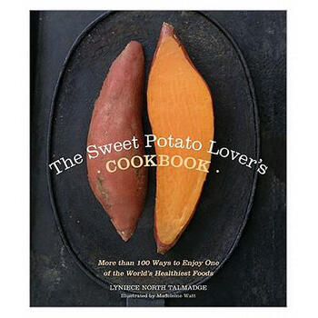The Sweet Potato Lover's Cookbook: More Than...