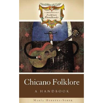 【】Chicano Folklore: A Handbook