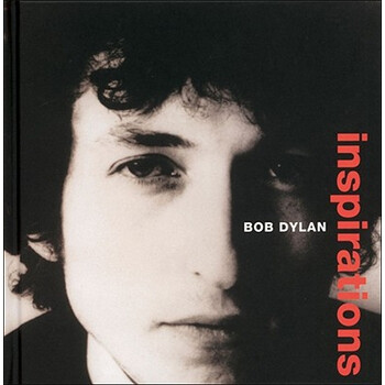 【】Bob Dylan: Inspirations