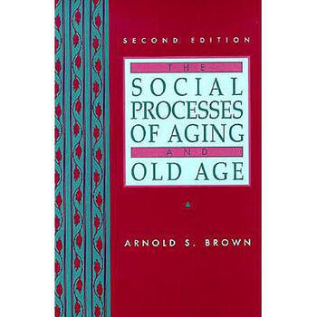 Social Processes of Aging and Old Age: SOC P...