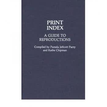 Print Index: A Guide to Reproductions