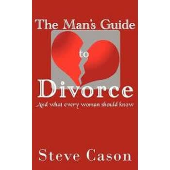 【】The Man's Guide to Divorce: And What