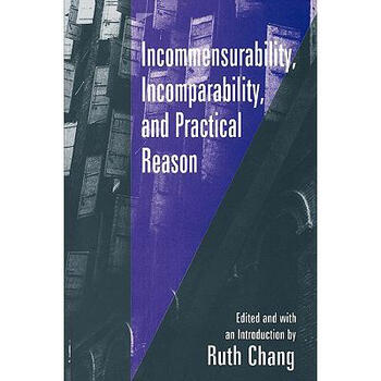 Incommensurability, Incomparability, and Pra...
