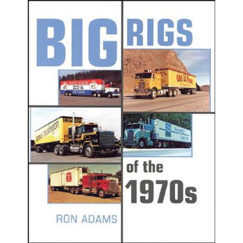 【】Big Rigs of the 1970s