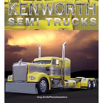 【】Kenworth Semi Trucks
