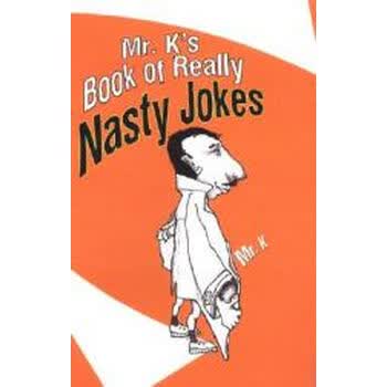 【】Mr. K's Book of Really Nasty