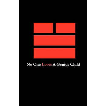 【】No One Loves a Genius Child