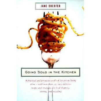 Going Solo in the Kitchen: A Practical and P...