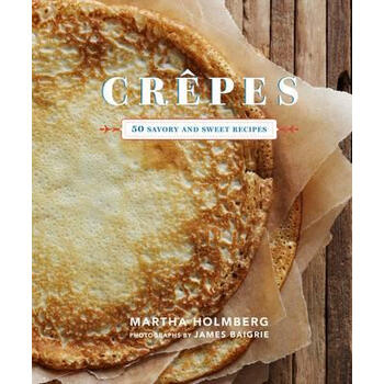 【】Crepes: 50 Savory and Sweet