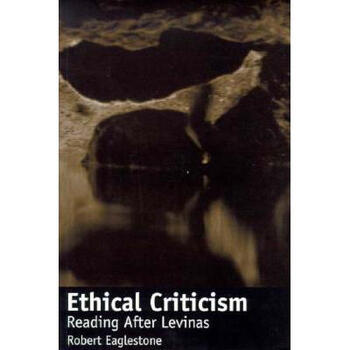 Ethical Criticism: Reading After Levinas