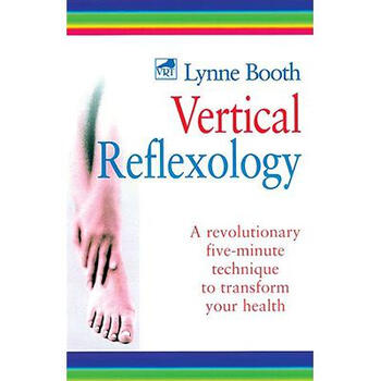 Vertical Reflexology: A Revolutionary Five-M...