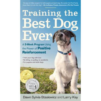Training the Best Dog Ever: A 5-Week Program...