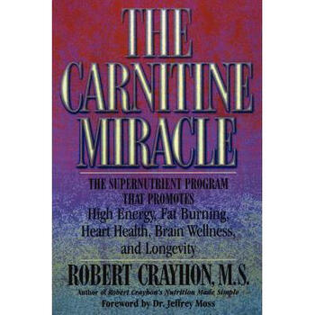 The Carnitine Miracle: The Supernutrient Pro...
