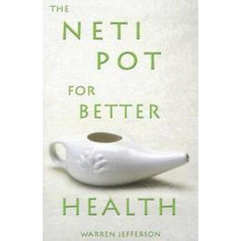 【】The Neti Pot for Better Health