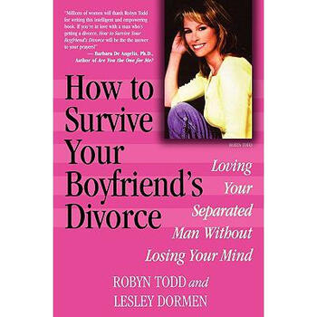 How to Survive Your Boyfriend's Divorce: Lov...