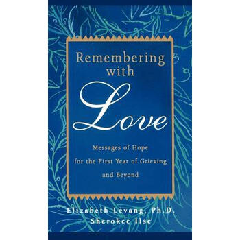 Remembering with Love: Messages of Hope for ...
