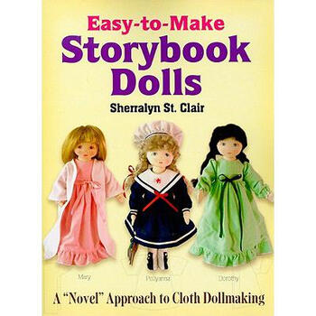 Easy-To-Make Storybook Dolls: A 
