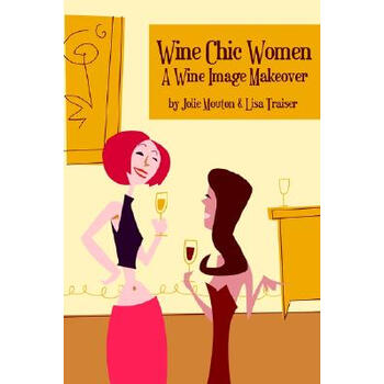 【】Wine Chic Women: A Wine Imag