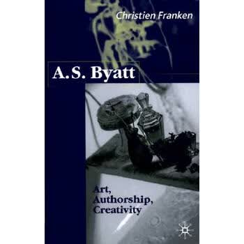 【】A. S. Byatt: Art, Authorship,