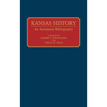 【】Kansas History: An Annotated