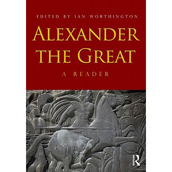 【】Alexander the Great: A Reader