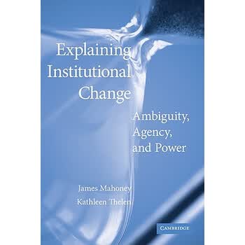 【】Explaining Institutional Change: