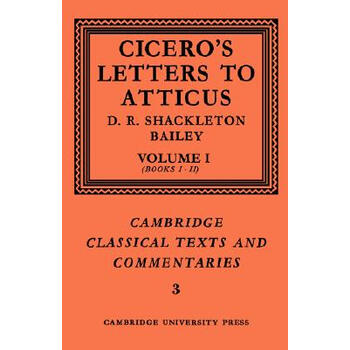 【】Cicero: Letters to Atticus: Volume 1,