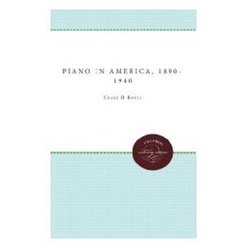【】The Piano in America, 1890-1940