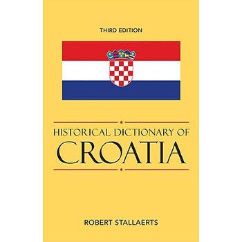 【】Historical Dictionary of Croatia