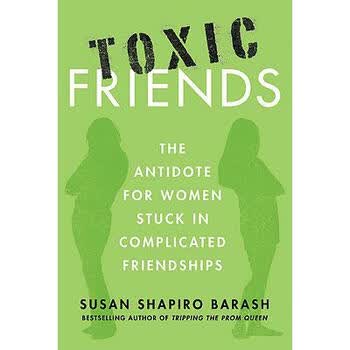 Toxic Friends: The Antidote for Women Stuck ...
