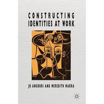 【】Constructing Identities at Work