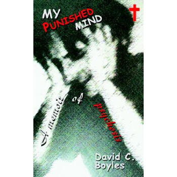【】My Punished Mind: A Memoir of