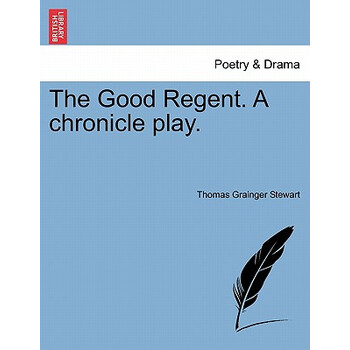 【】The Good Regent. a Chronicle