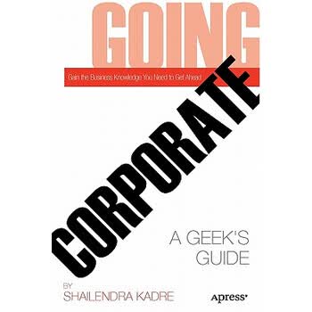 【】Going Corporate: A Geek's Guide