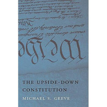 The Upside-Down Constitution