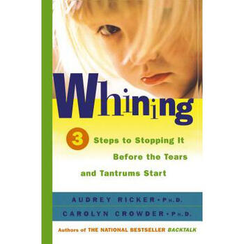 Whining: 3 Steps to Stopping It Before the T...