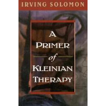 【】Primer of Kleinian Therapy
