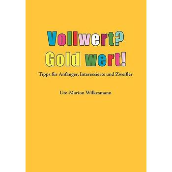 【】Vollwert? Gold Wert!