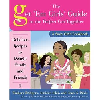 The Get 'em Girls' Guide to the Perfect Get-...