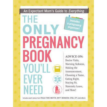 The Only Pregnancy Book You'll Ever Need: An...