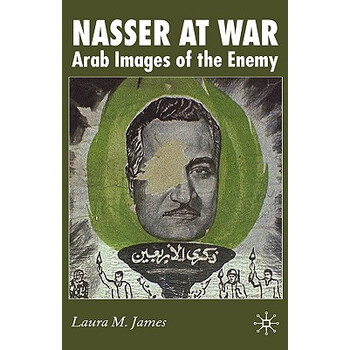 【】Nasser at War: Arab Images of th