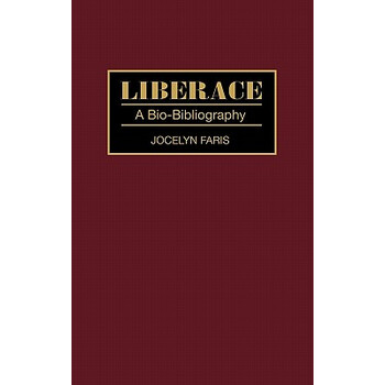 【】Liberace: A Bio-Bibliography