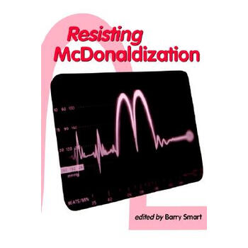 【】Resisting McDonaldization