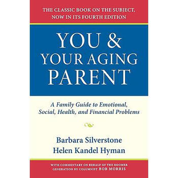 You and Your Aging Parent: A Family Guide to...