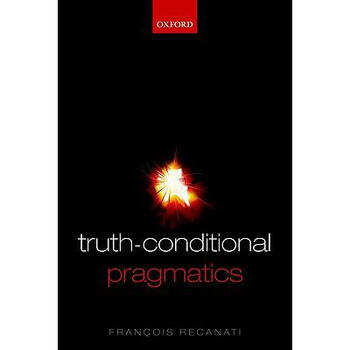 Truth-Conditional Pragmatics