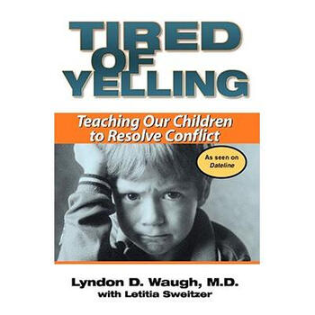 Tired of Yelling: Teaching Our Children to R...