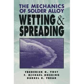 The Mechanics of Solder Alloy Wetting and Sp...
