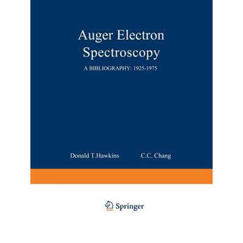 Auger Electron Spectroscopy: A Bibliography:...